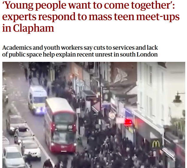 Guardian explains violent mass looting spree in Clapham as just young ...